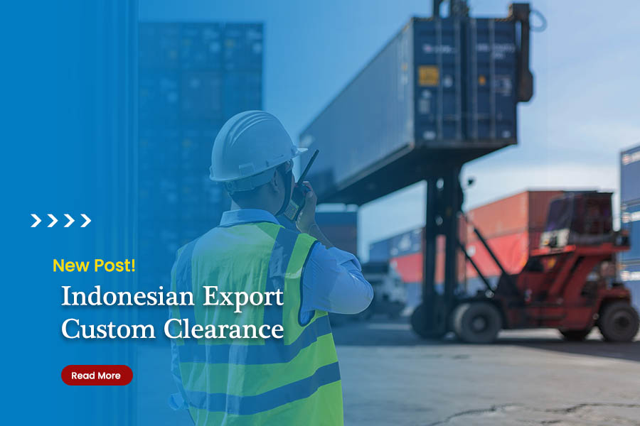 Indonesian Export Custom Clearance – Sungai Plabi Logistik, PT